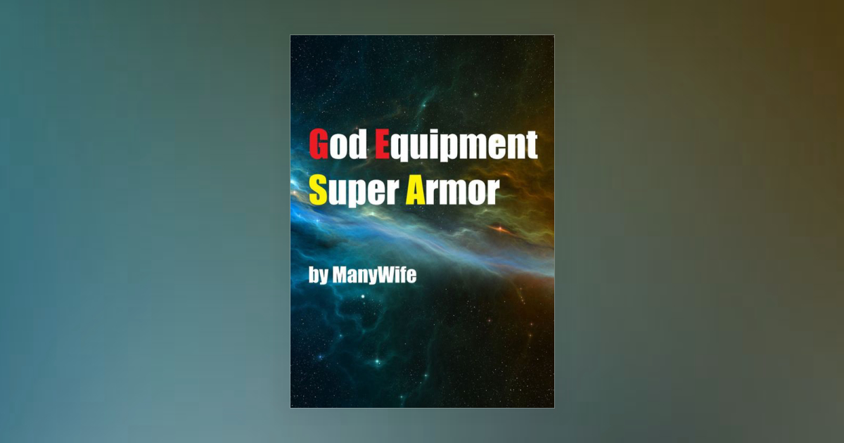 God Equipment : Super Armor โดย ManyWife | Fictionlog นิยายออนไลน์ ...