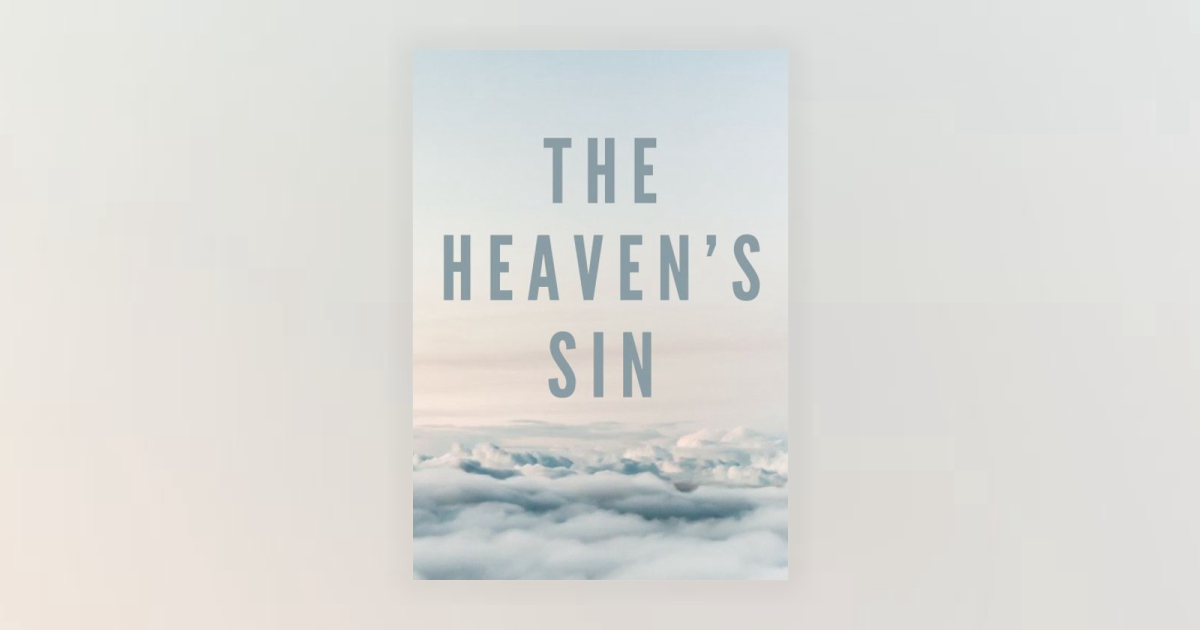 The Heaven’s sin โดย user_b8n6ekftqg8ce1p | Fictionlog นิยายออนไลน์ ...