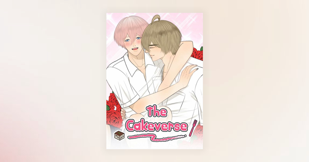 The Cakeverse โดย WeComicsTH | Fictionlog นิยายออนไลน์ นิยายแปล เว็บตูนถูกลิขสิทธิ์ สนุกครบรส!